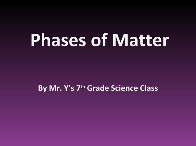 Phases of matter students | PPT