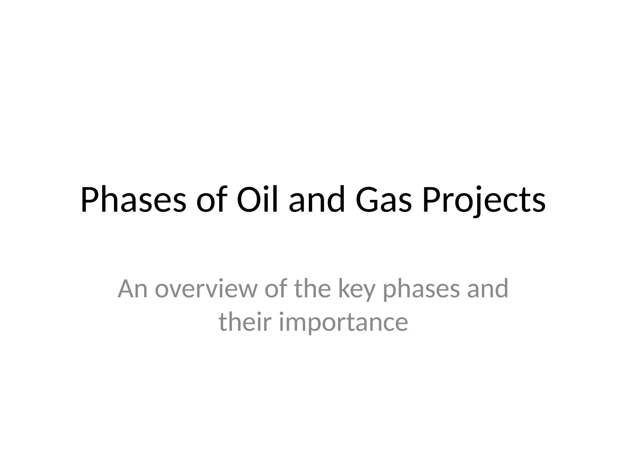 Phases_of_Oil_and_Gas_Projects - Conceptualization to operations | PPTX