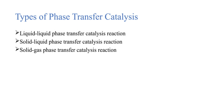 Phase Transfer Catalysis in Process Chemistry.pptx