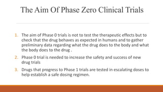 phase zero clinical traials.pptx | Pharmaceutical Drugs | Medical Health