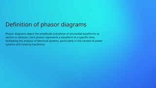 Phasor Diagrams and their description. . | PPTX
