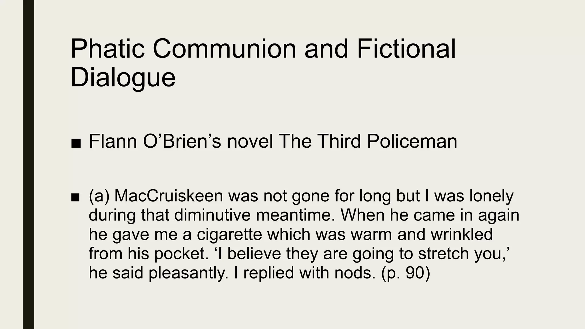 Phatic Communion and Fictional Dialogue | PPTX