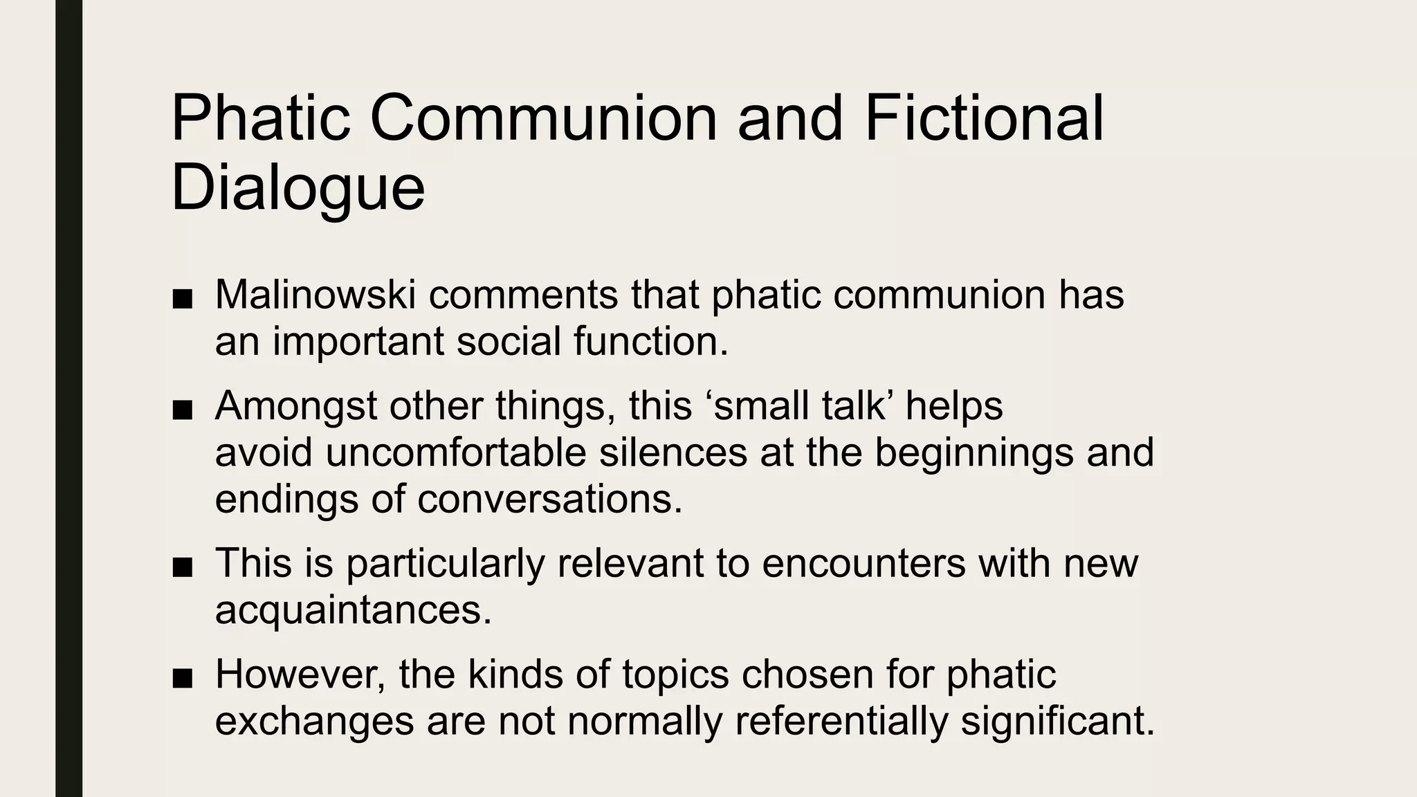 Phatic Communion and Fictional Dialogue | PPTX
