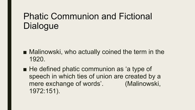 Phatic Communion and Fictional Dialogue | PPTX | Science