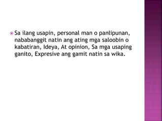 Phatic, emotive, at expressive | PPTX