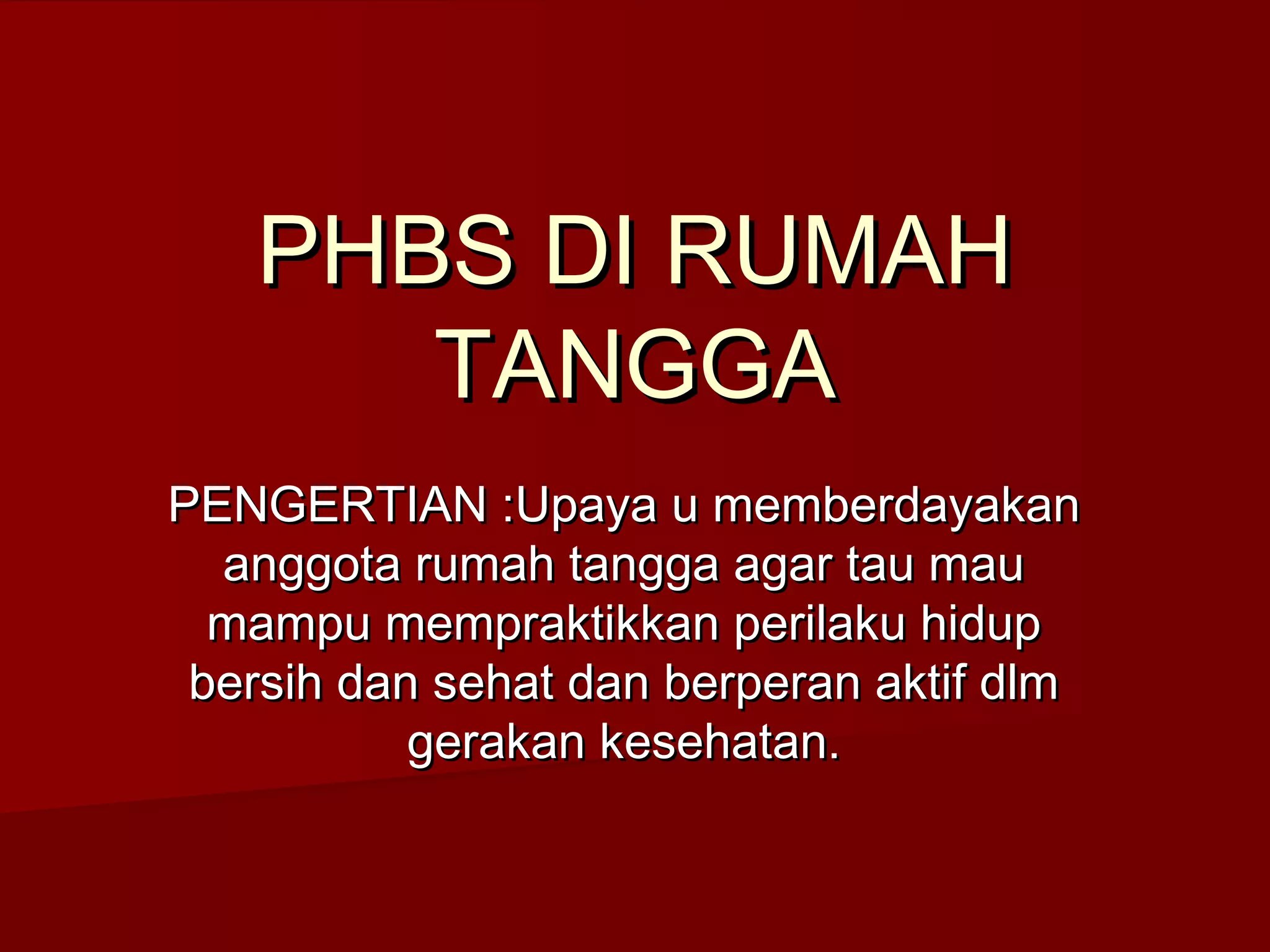 Phbs di rumah tangga | PPT