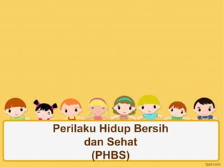 PHBS KELAS BAWAH.ppt