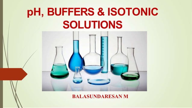 pH, BUFFERS & ISOTONIC SOLUTIONS.pptx | Chemistry | Science