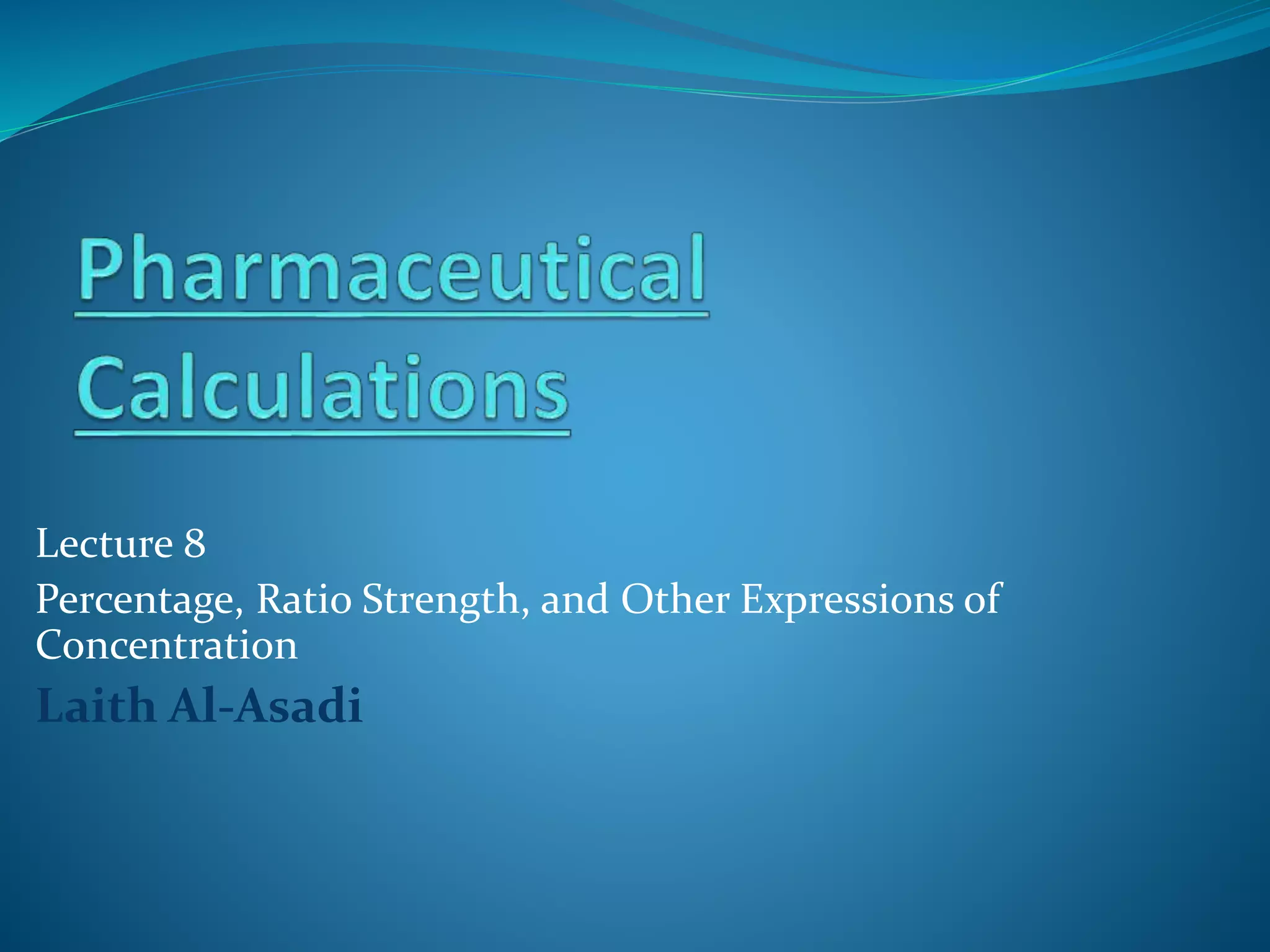 pharmaceutical calculations 8 | PPTX
