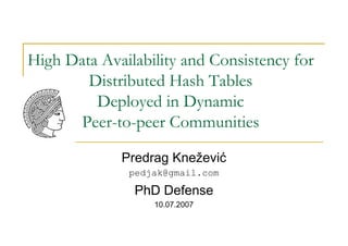 High Data Availability and Consistency for Distributed Hash Tables Deployed in Dynamic Peer-to ...