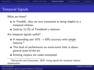 Determining the Types of Temporal Relations in Discourse | PPT
