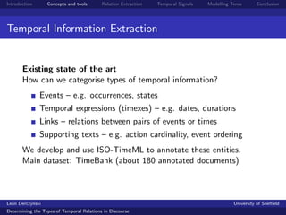 Determining the Types of Temporal Relations in Discourse | PPT