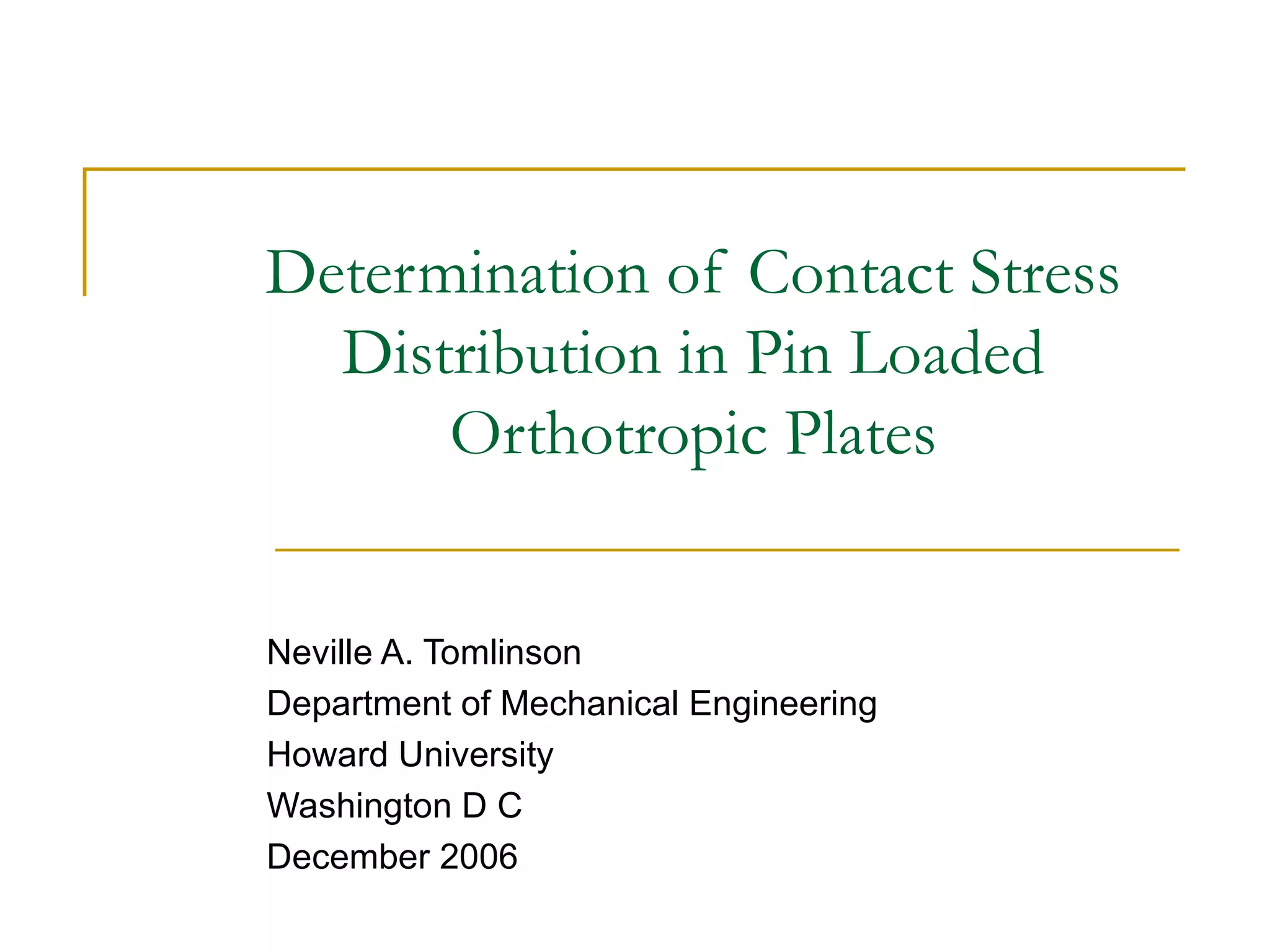Determination of Contact Stress Distribution in Pin Loaded Orthotropic ...