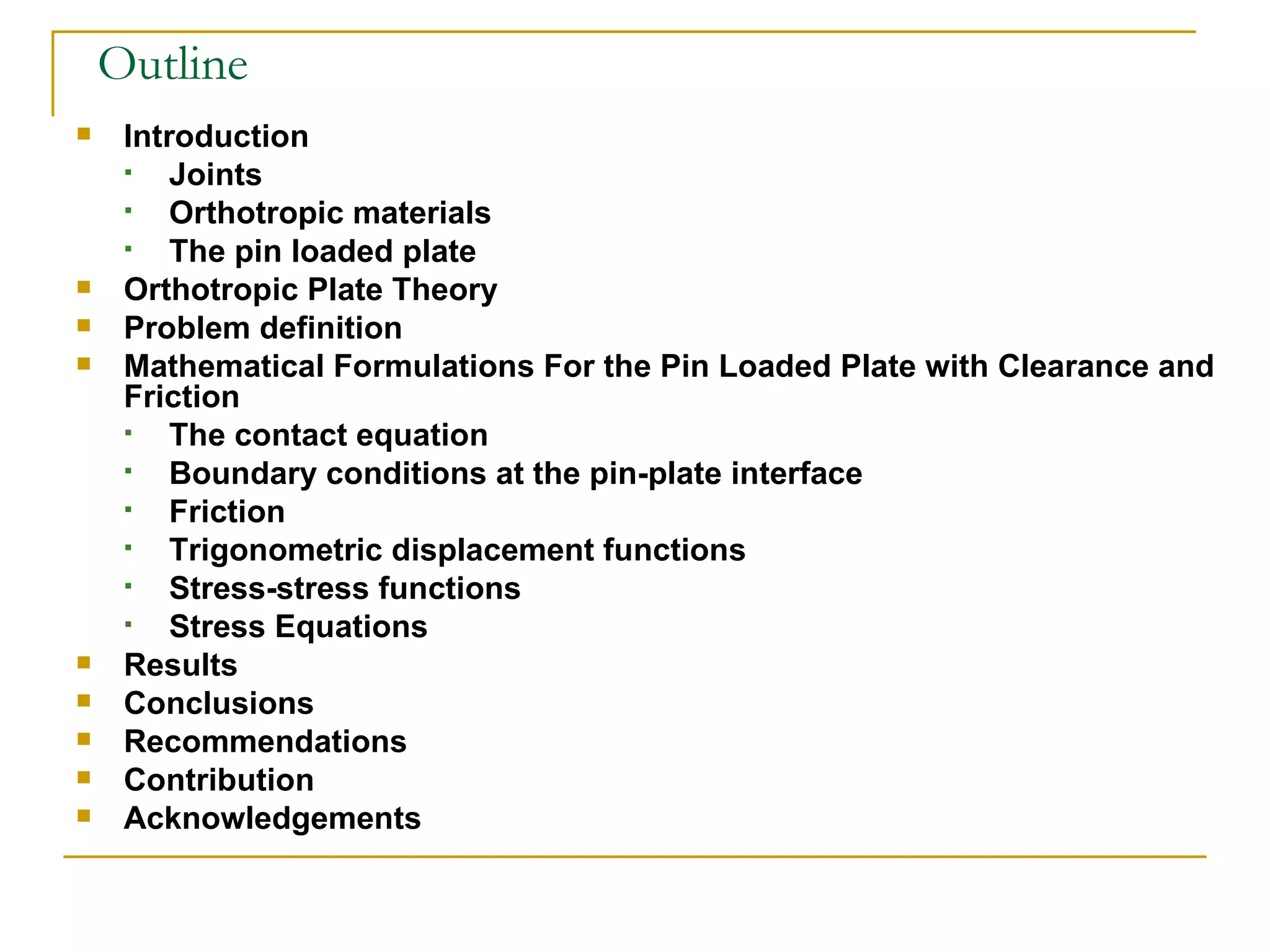 Determination of Contact Stress Distribution in Pin Loaded Orthotropic ...