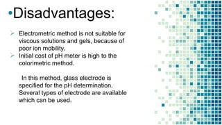 pH determination (electrometric method) | PPTX