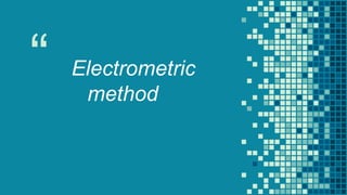 pH determination (electrometric method) | PPTX