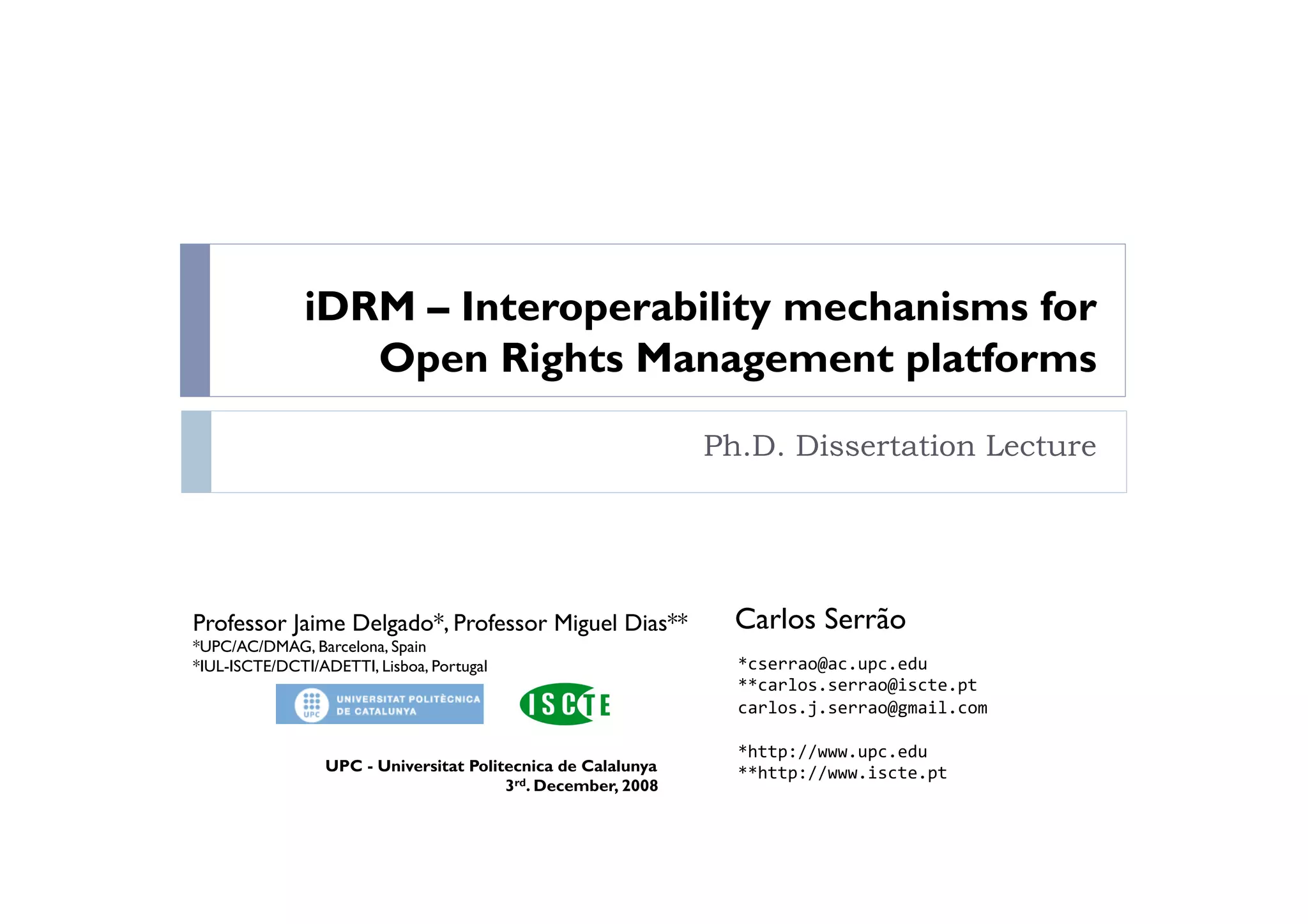 iDRM – Interoperability Mechanisms for Open Rights Management Platforms ...