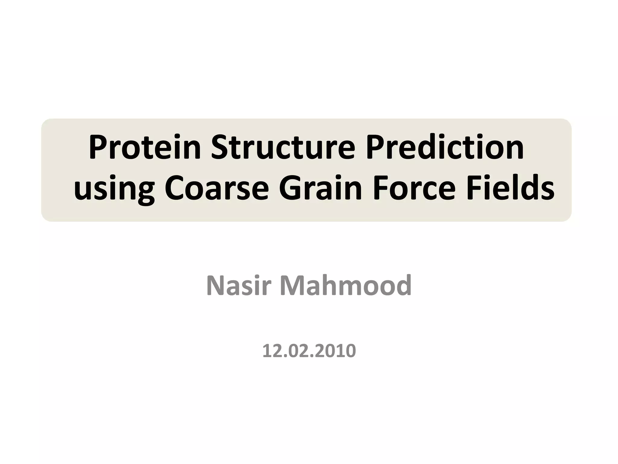 Protein Structure Prediction using Coarse Grain Force Fields | PDF