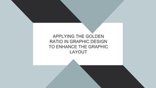 Applying the Golden Ratio in Graphic Design to Enhance the Graphic ...