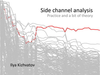 Side Channel Analysis: Practice and a Bit of Theory | PPTX
