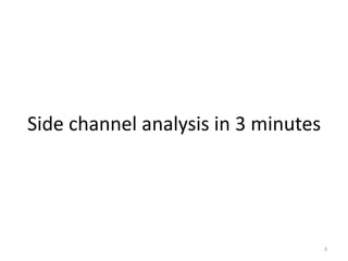 Side Channel Analysis: Practice and a Bit of Theory | PPTX