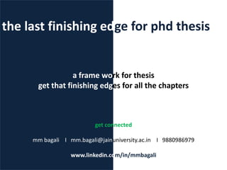 MM Bagali ...PhD Thesis in Management..... want professional ending for ...