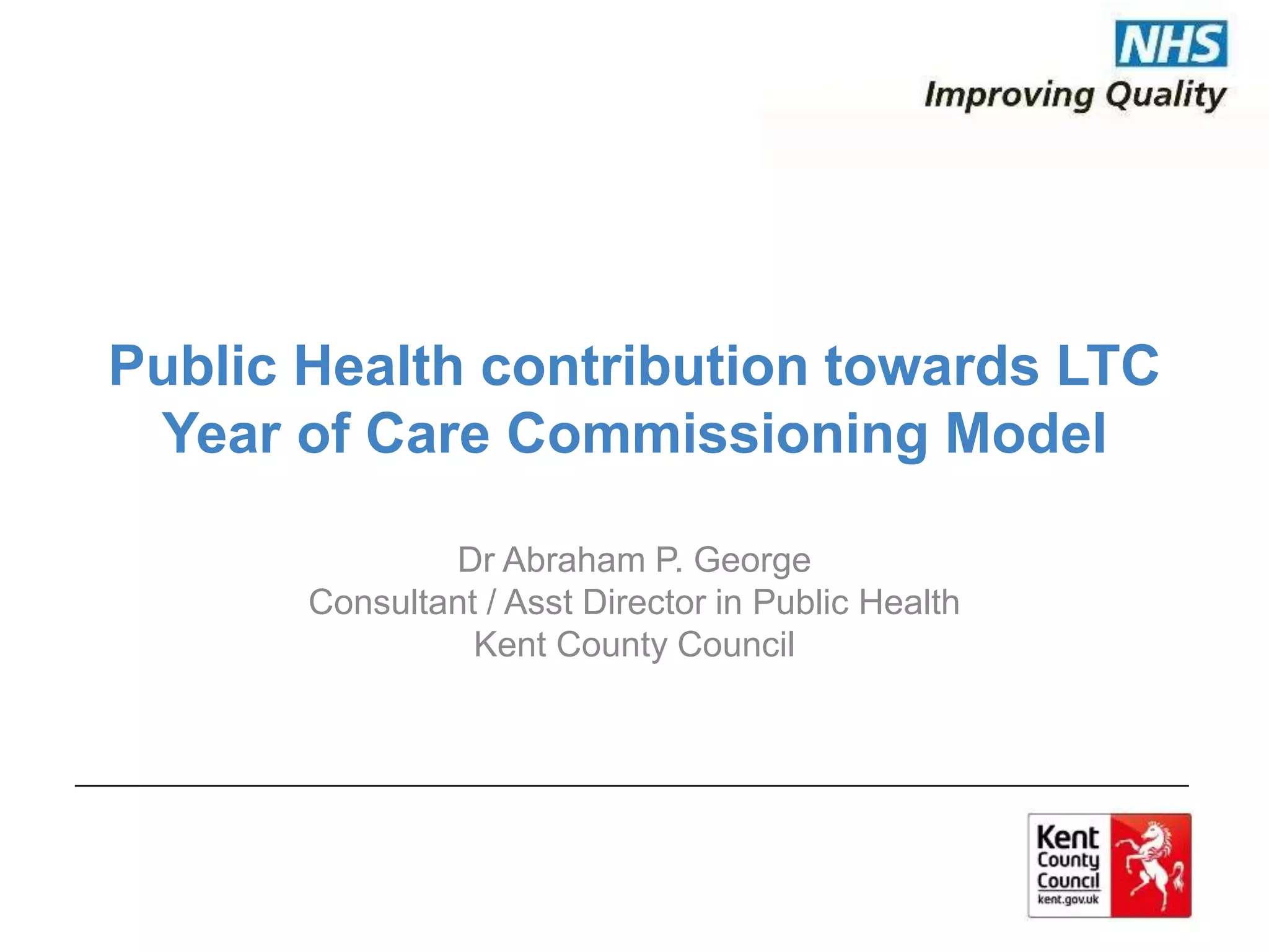 Public Health contribution towards LTC Year of Care Commissioning Model ...