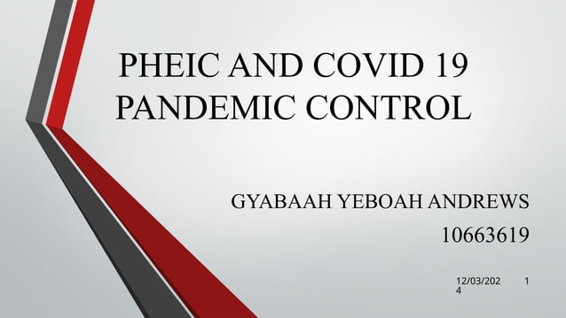 PHEIC AND COVID 19 PANDEMIC CONTROL.pptx