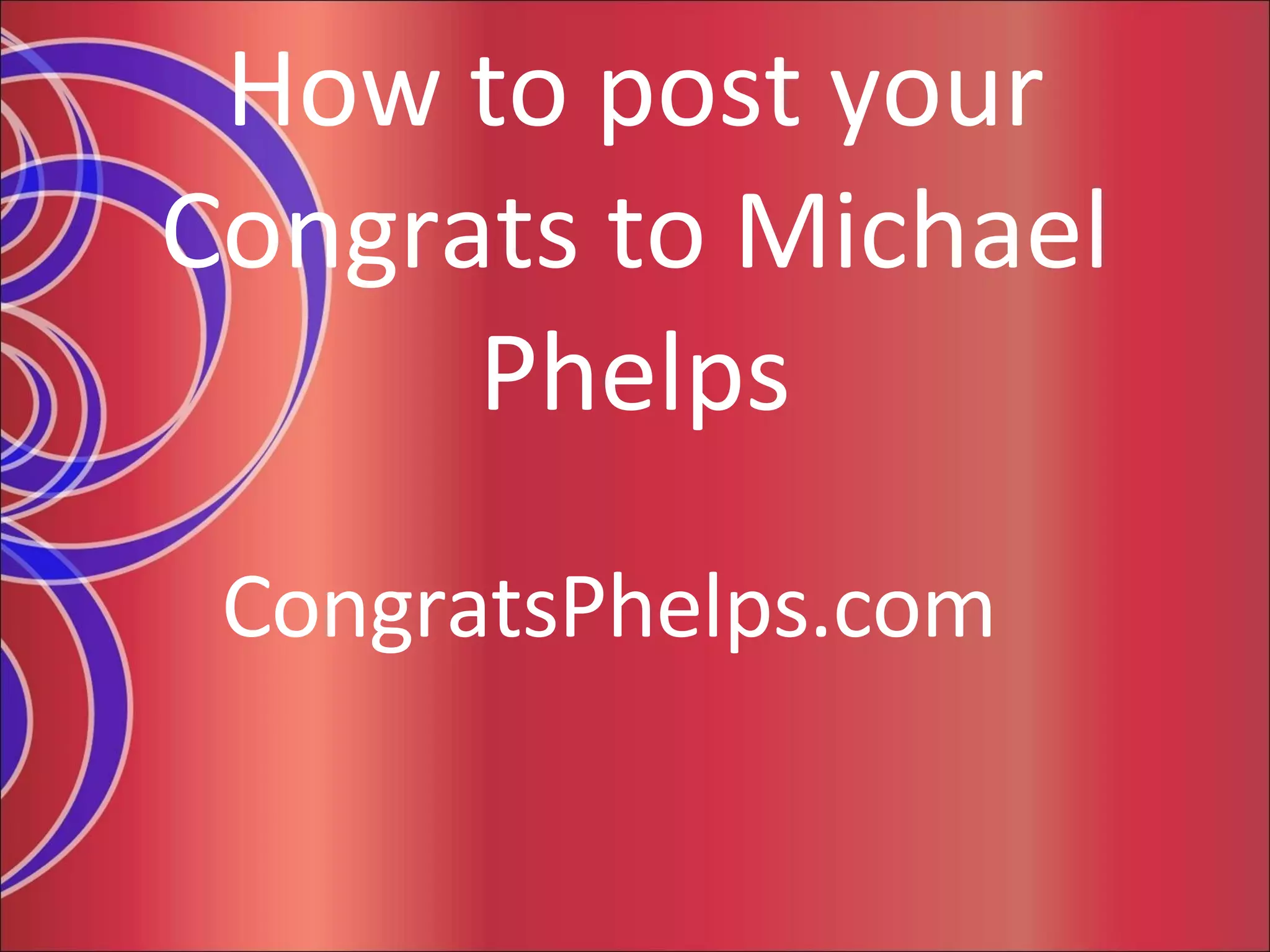 Congrats Michael Phelps | PPT