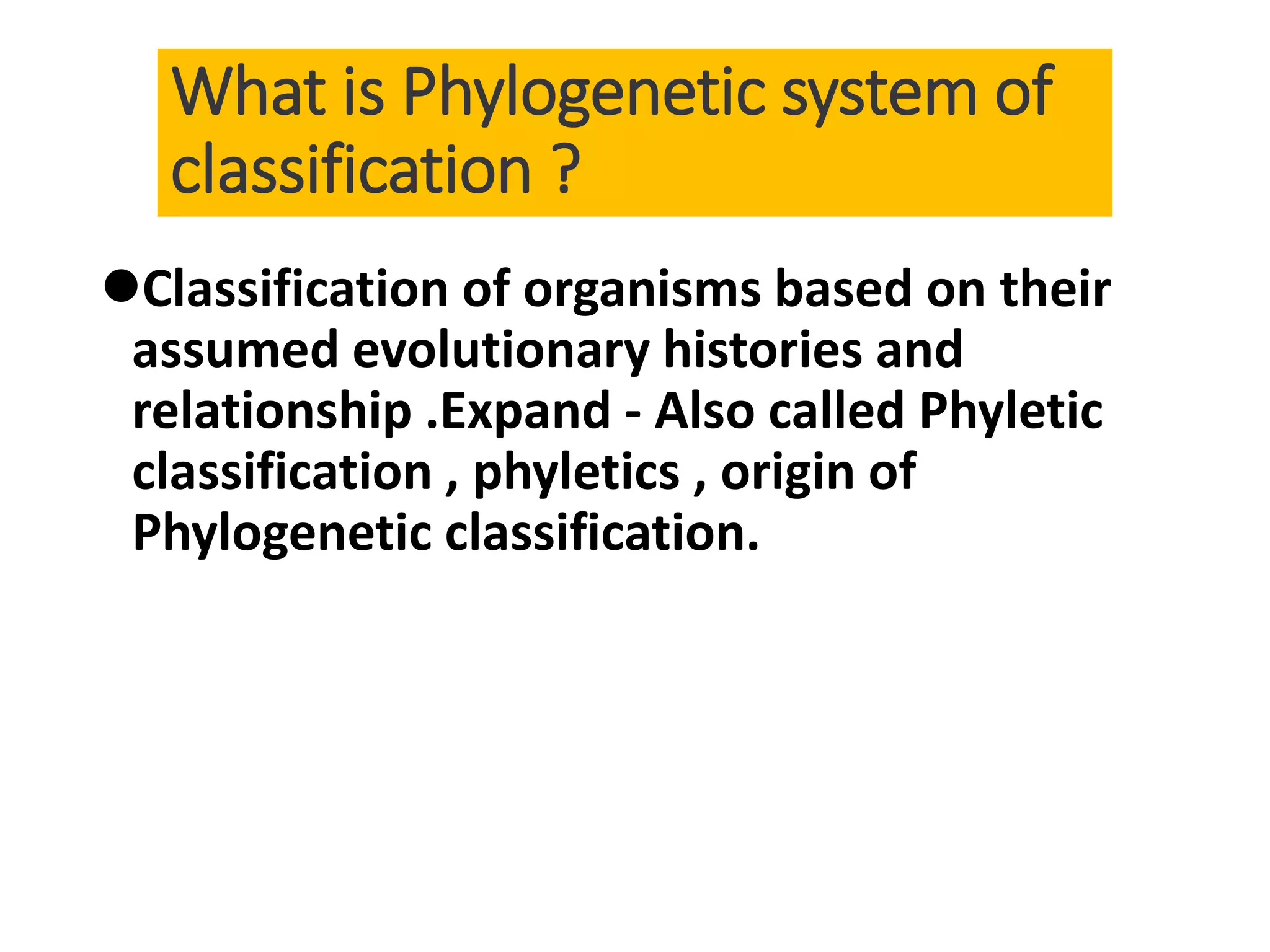 Phenetic versus phylogenetic systems | PPTX