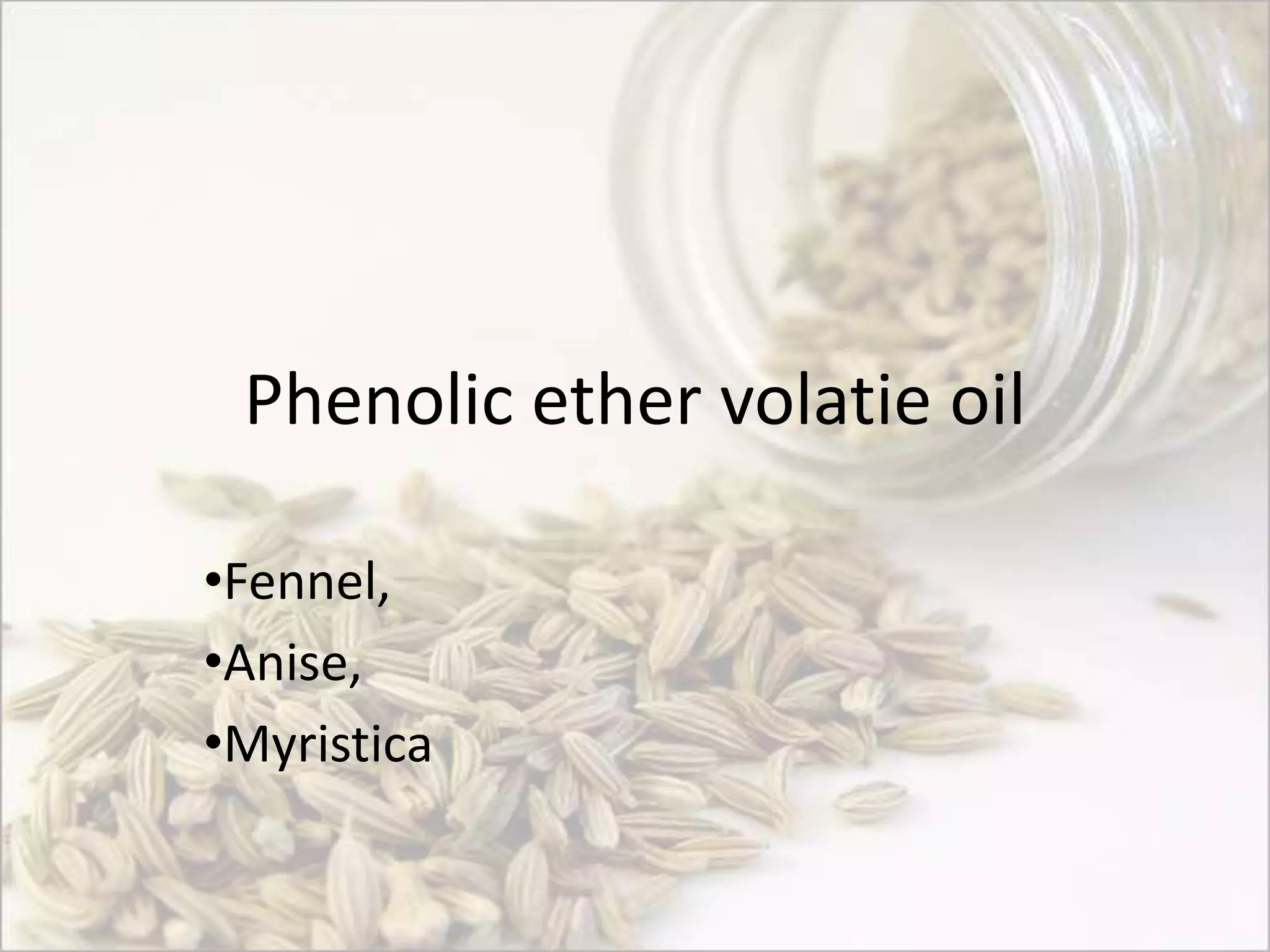 Phenolic ether volatie oil | PPT