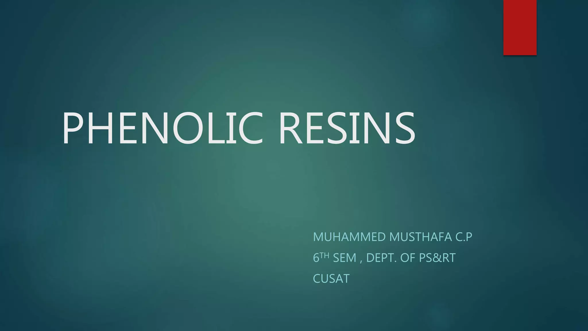 Phenolic resins, | PPTX