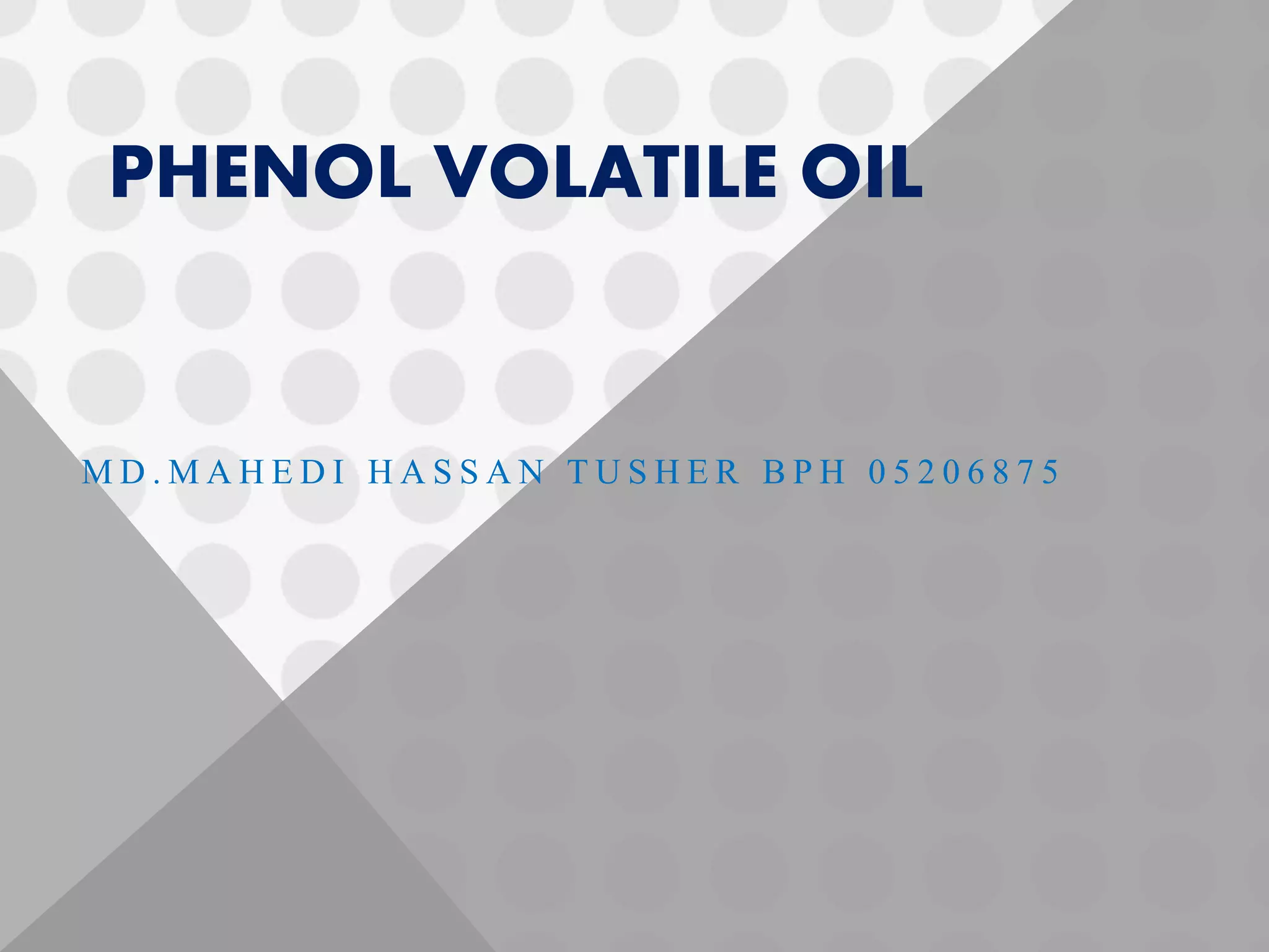 Phenol volatile oil | PPTX
