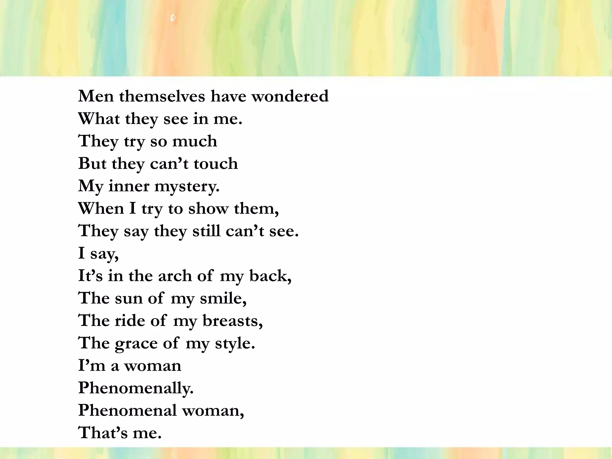 Phenomenal woman- Maya Angelou | PPTX