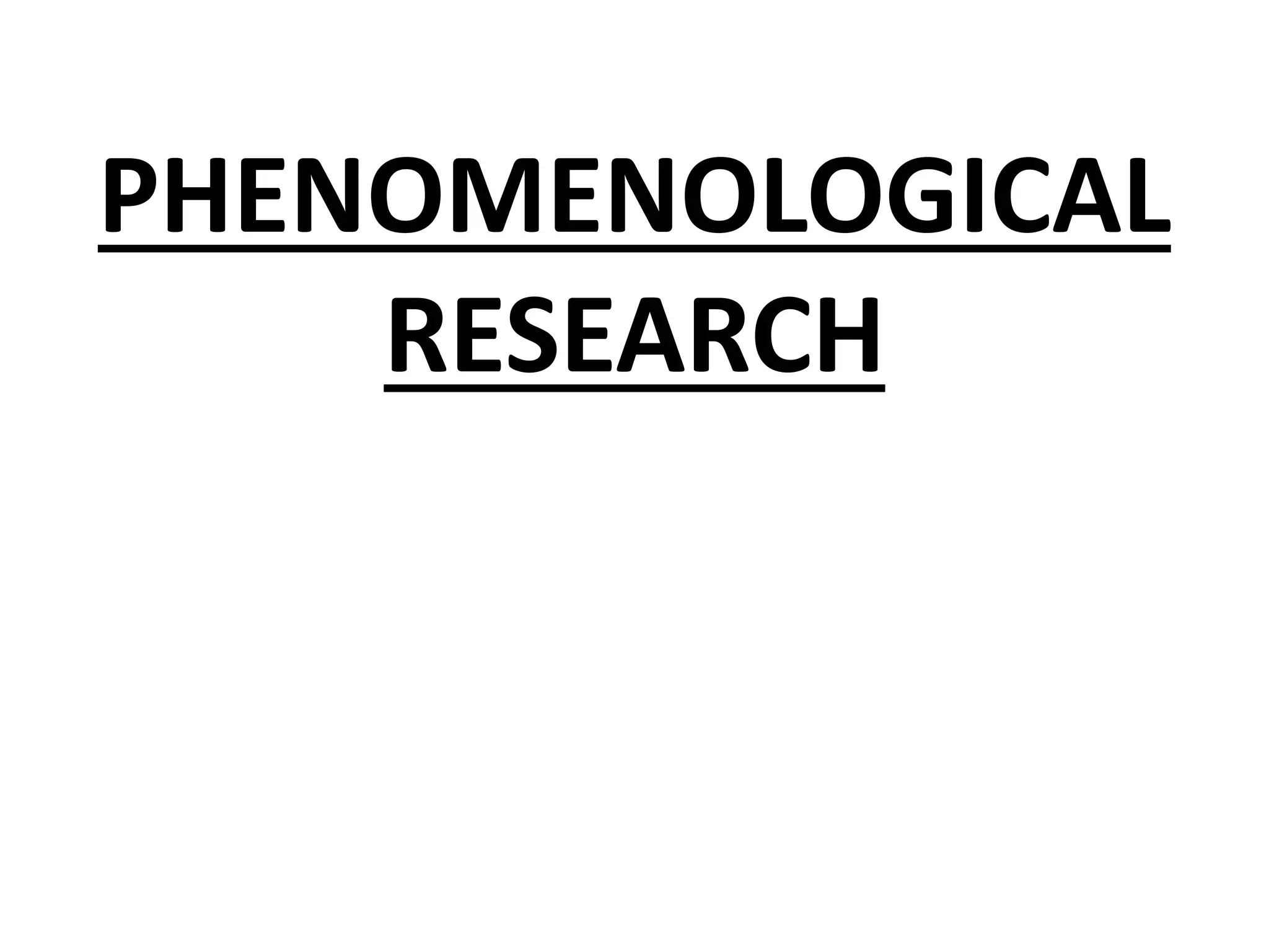 PHENOMENOLOGICAL RESEARCH | PPTX