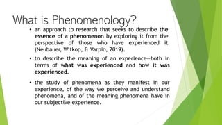 Phenomenology: The Study of Individuals' Lived Experiences of the World ...