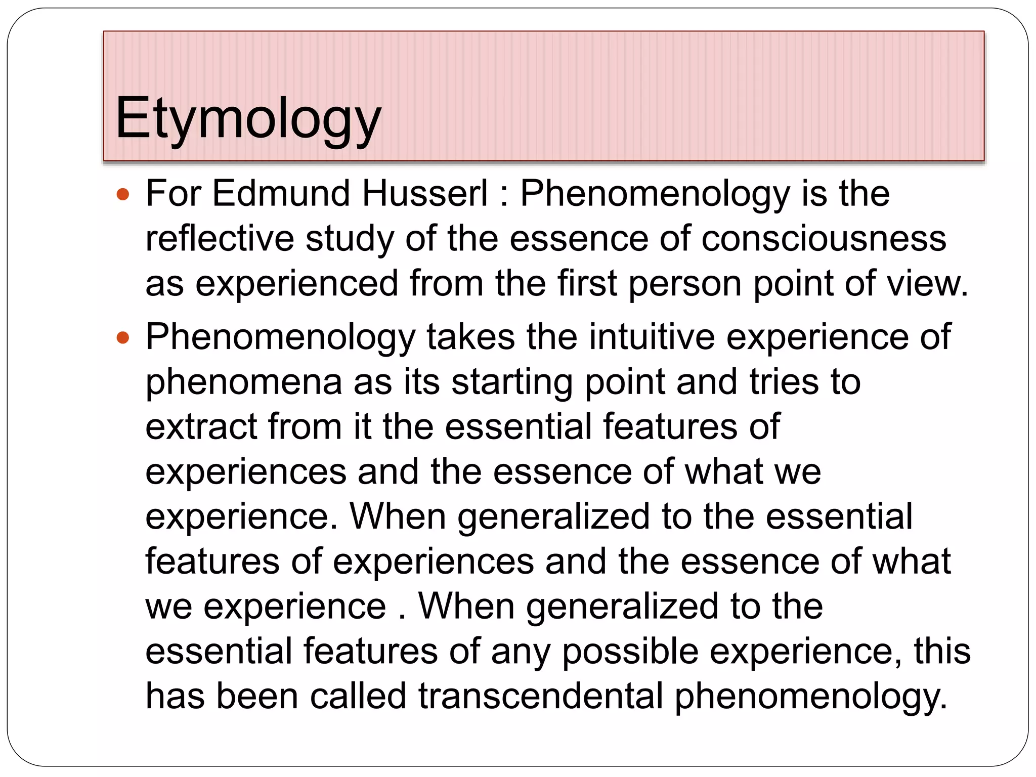 Phenomenology: concept, types, characteristics, purpose | PPTX