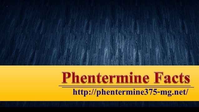 Phentermine Facts | PPT