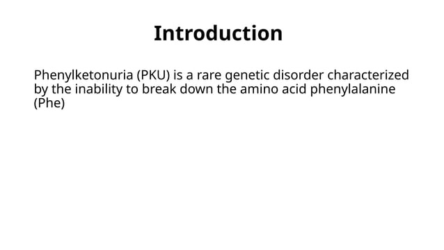 PHENYLKETONURIA. CAUSES SIGN AND SYMPTOMSpptx ABHILAL KURUPALATH | PPTX