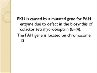 phenylketonuria1 in children-180715055033.ppt