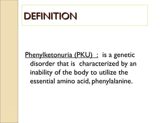 phenylketonuria1 in children-180715055033.ppt