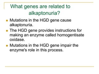 Inborn Erros of Metabolism - Phenyl ketonuria, alkaptonuria, albinism ...