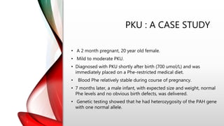 Phenylketonuria(pku) new | PPTX
