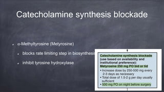 medical management of pheochromocytoma .pptx