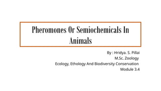 Ethology, ecology , biodiversity conservation - pheromones, types and ...