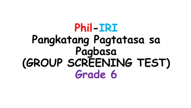 Phil-IRI-FILIPINO-GST-READING-MATERIALS-GRADE-6.pptx
