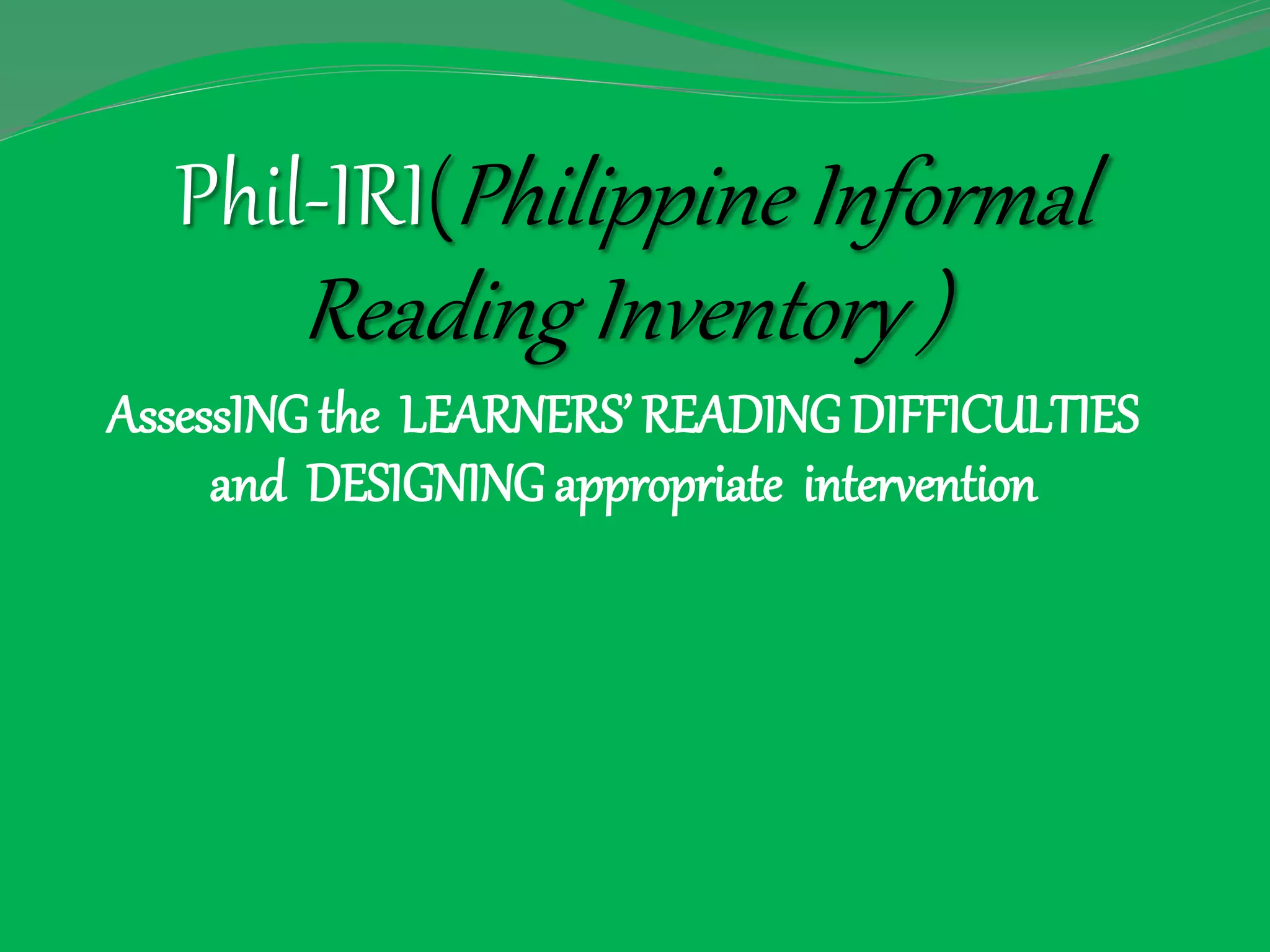 Phil- IRI Orientation Rodolfo Z. Titong National High School.ppt