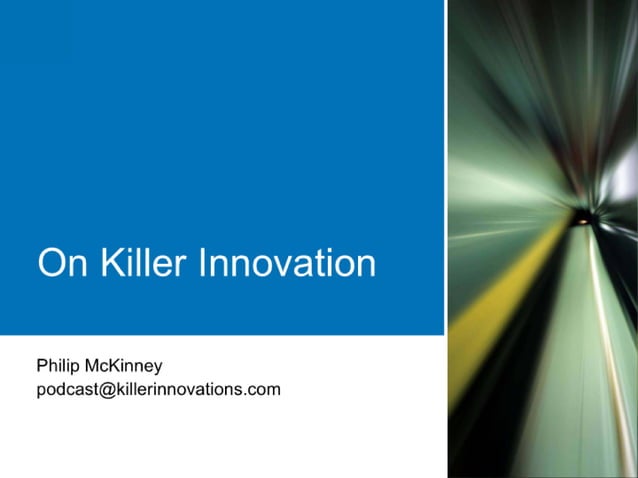 Phil McKinney - On Killer Innovation | PPT
