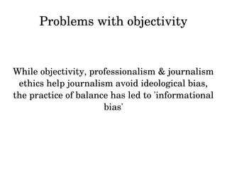 "But did they report it objectively?": What journalistic objectivity ...
