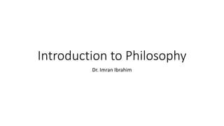 introduction to philosophy | PPTX